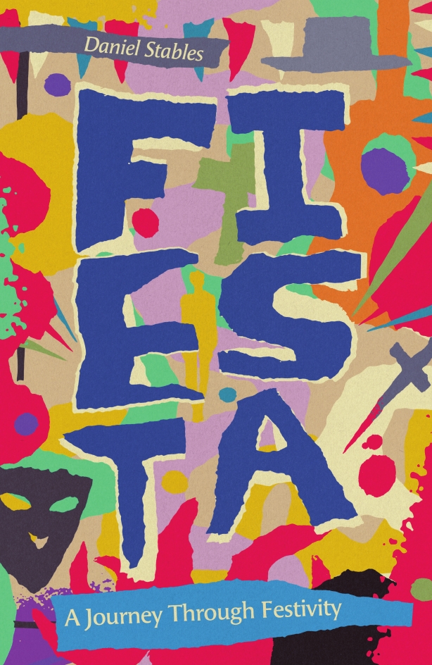 Take a Journey Through Festivity in Fiesta by Daniel Stables – Icon Books